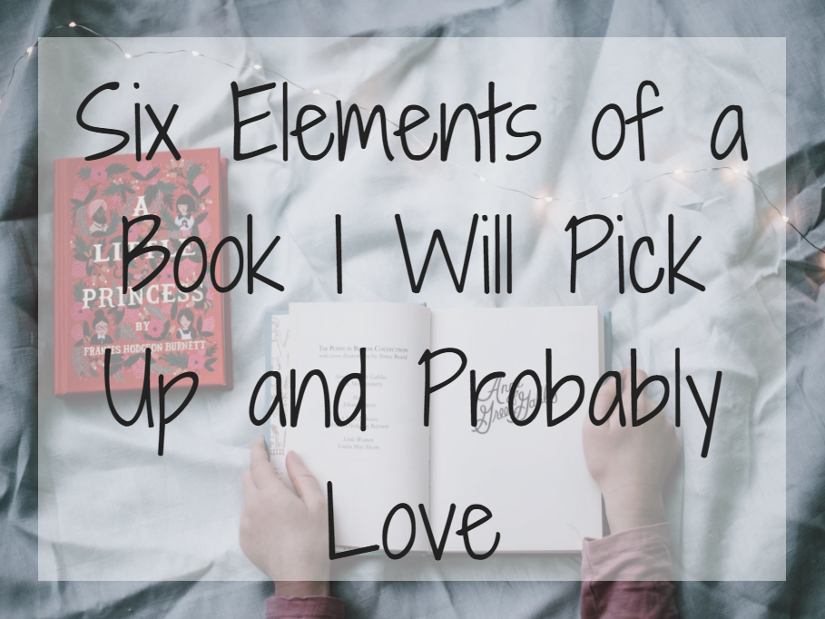 Six Elements of a Book I Will Pick Up and Probably Love – Emily Hayse